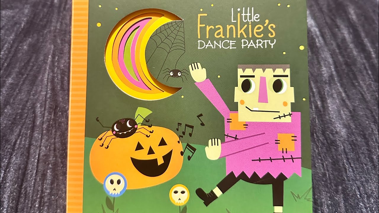 Little Frankie’s Dance Party- A kids book read aloud - YouTube
