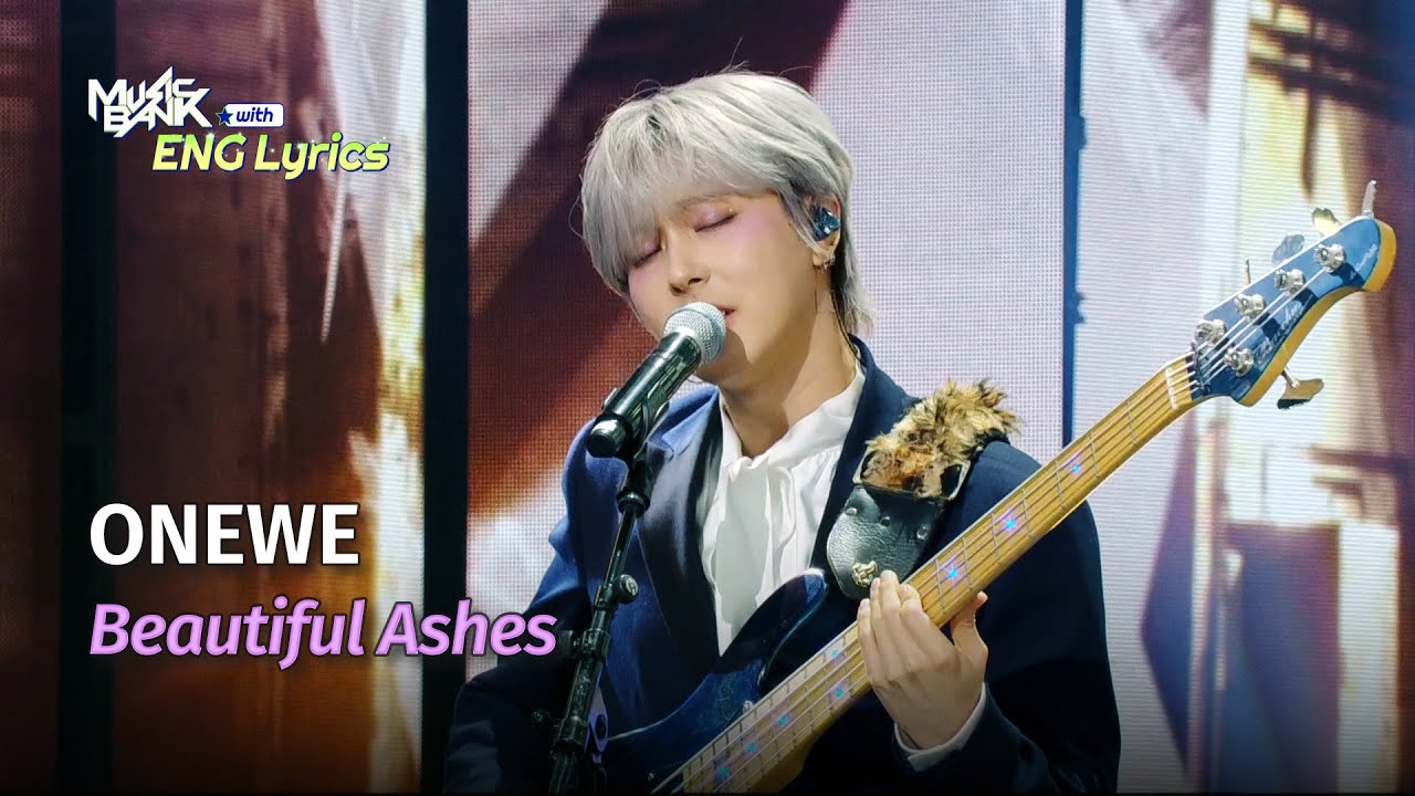 ONEWE (원위) - Beautiful Ashes [Lyrics] | KBS WORLD TV 240426 - YouTube