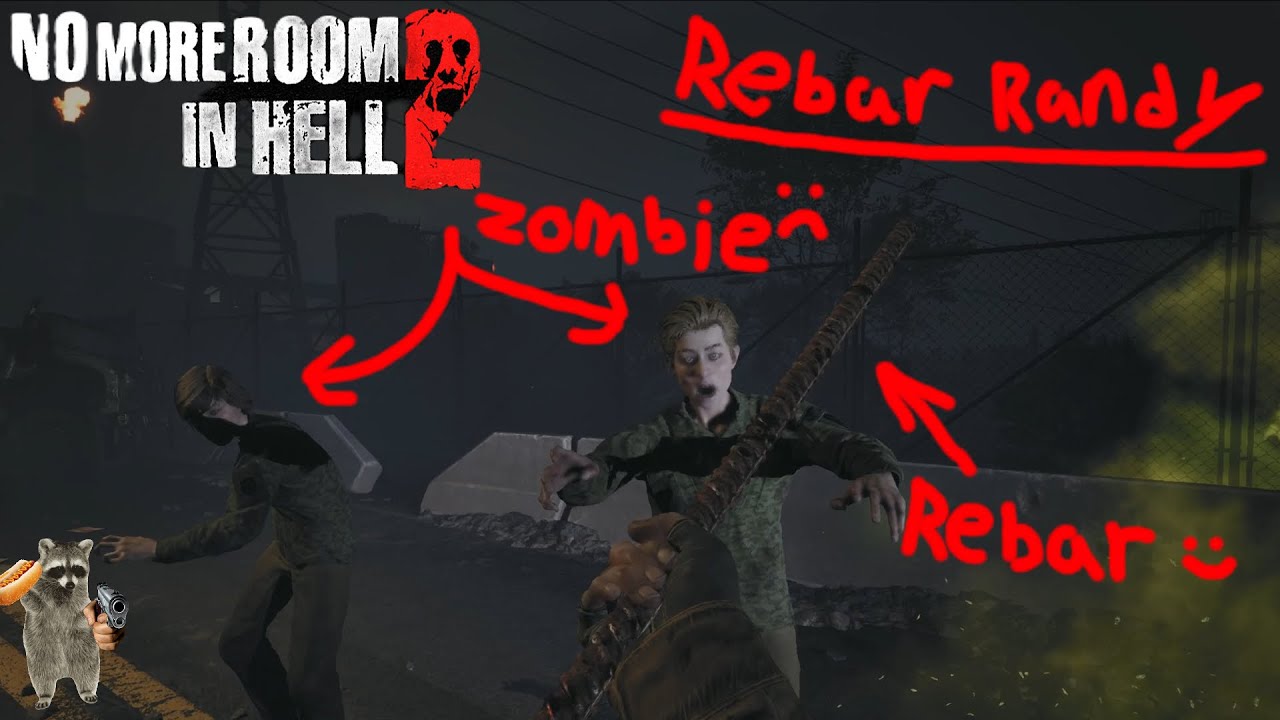 No More Room In Hell 2 -Rebar Randy Prevails! - YouTube