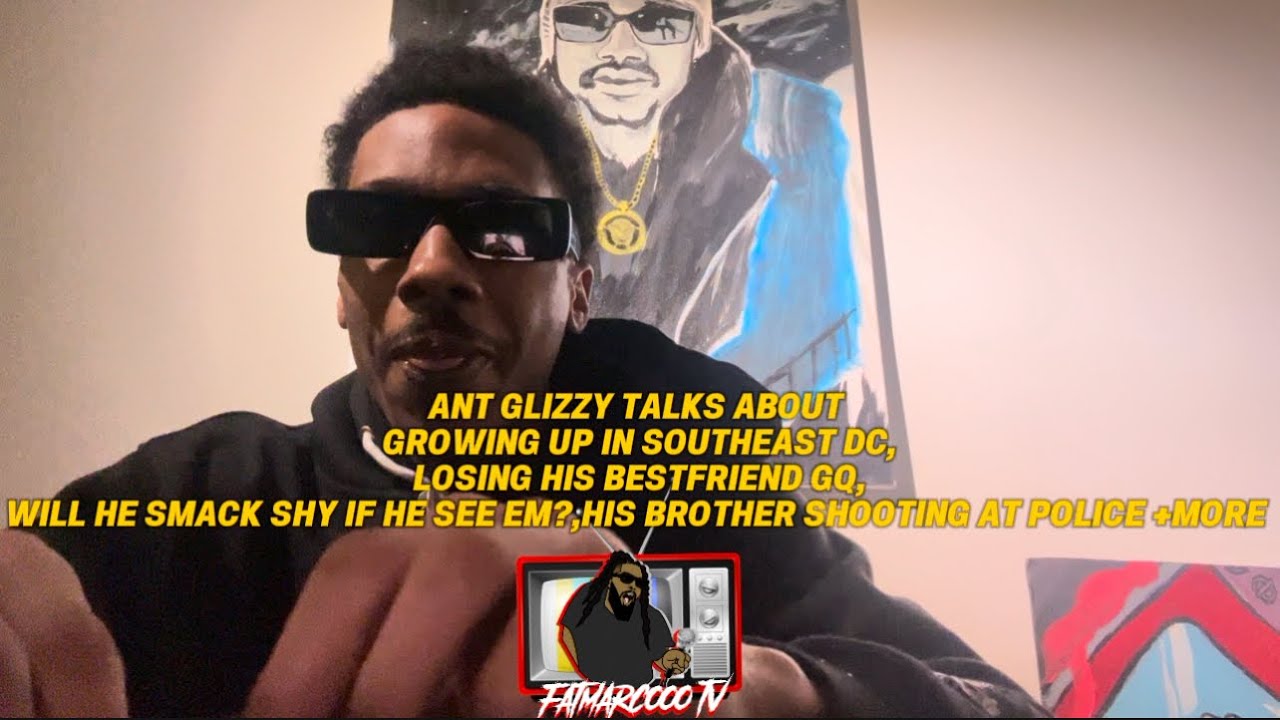(PART1)Ant Glizzy Talks About Growing Up In SE DC,LOSING GQ,His Brother ...