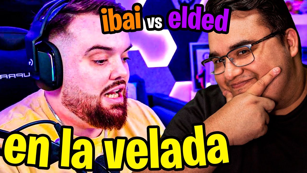 DED EXPLICA porque NO HAY IBAI vs ELDED en LA VELADA 3 - YouTube