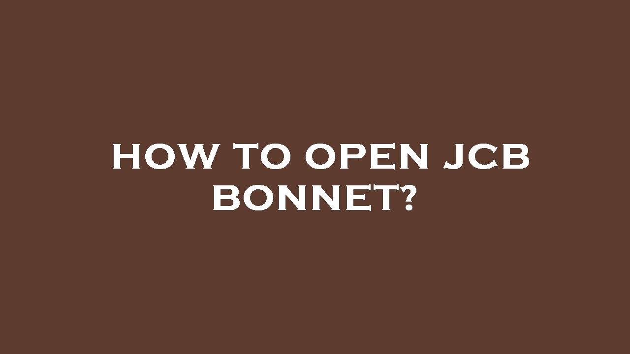 How to open jcb bonnet? - YouTube