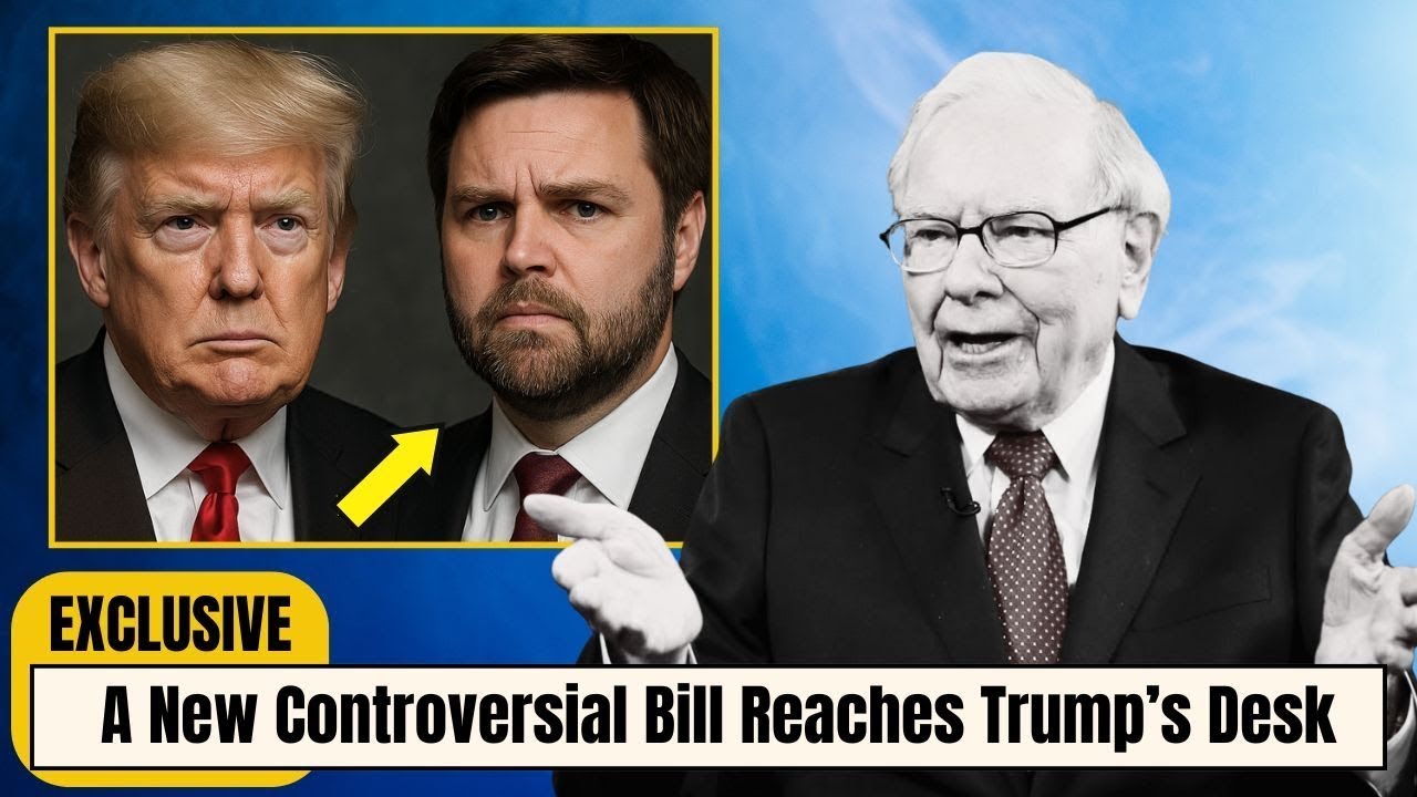 A New Controversial Bill Reaches Trump’s Desk Warren Buffett - YouTube