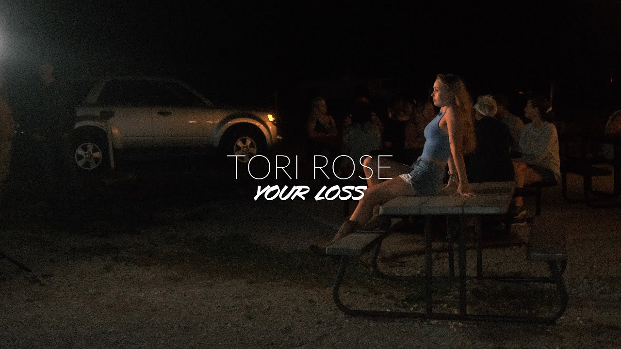 Your Loss - Tori Rose: Song Lyrics, Music Videos & Concerts
