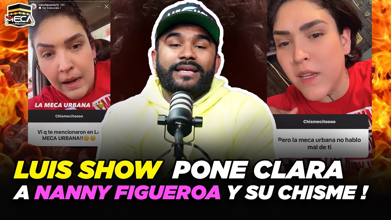 LUIS SHOW PONE CLARA A NANNY FIGUEROA Y SU CHISME MALO ! - YouTube