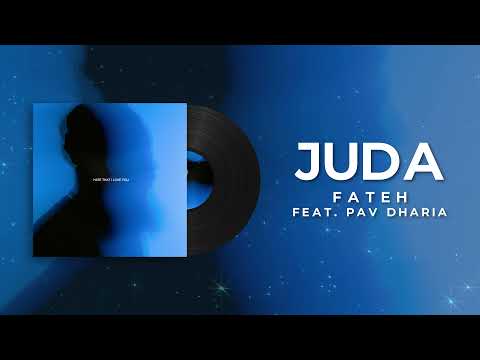 Fateh - Juda (feat. Pav Dharia) [Hate That I Love You] New Album 2022