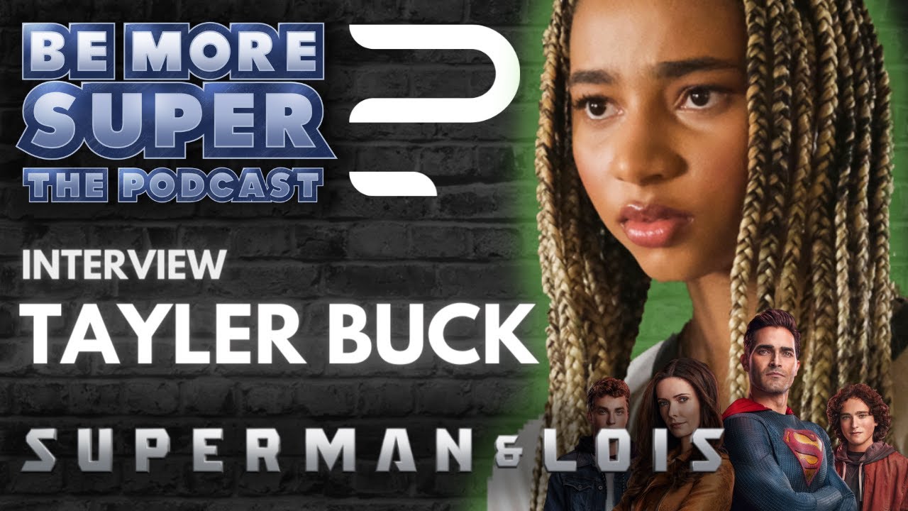 Taylor Buck aka Natalie Irons from Superman & Lois Joins us to chat ...