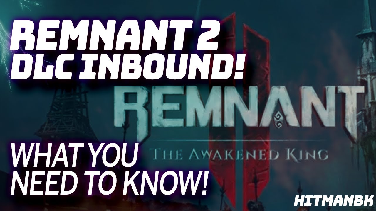 Remnant 2 DLC INBOUND!! Yes! - YouTube