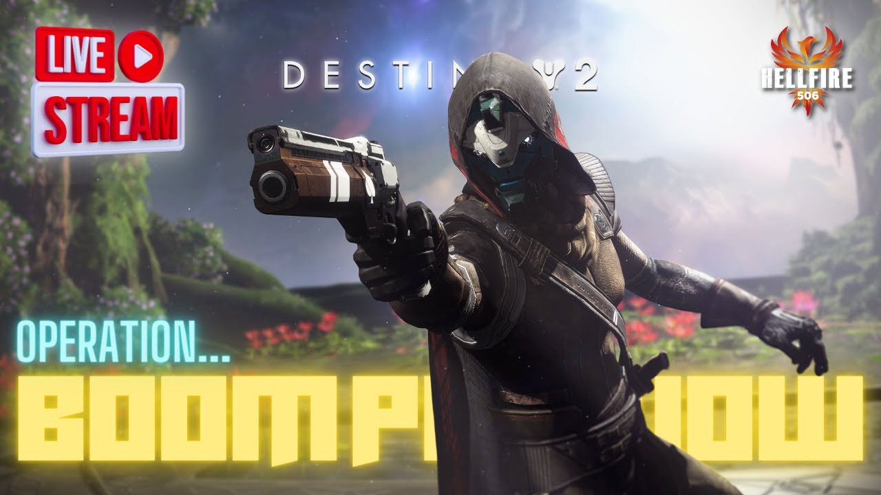 LIVEstream Destiny 2: THE FINAL SHAPE - Operation Boom Pop Wow! #gaming ...