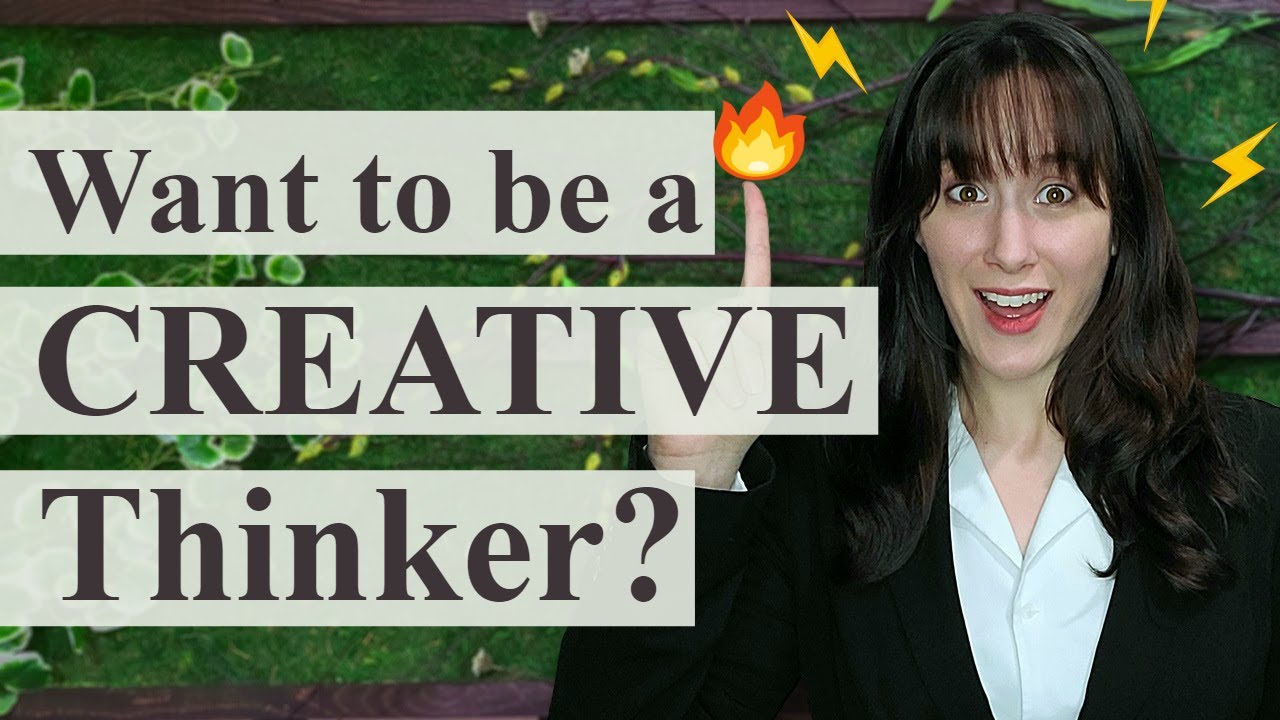 7 Tips on How to Be a Creative Thinker and Build Your Expertise - YouTube