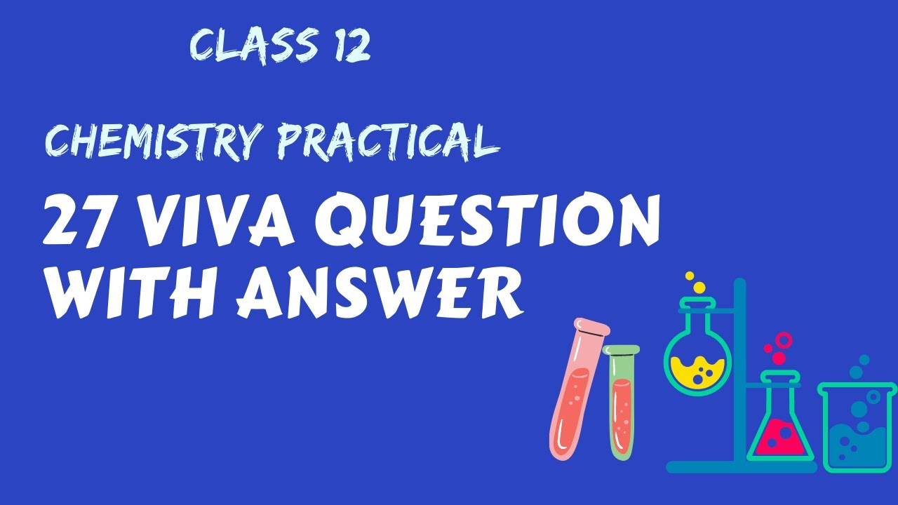 12 Chemistry Practical Viva Questions With Answers YouTube 12-chemistry-practical-viva-questions-with-answers-youtube