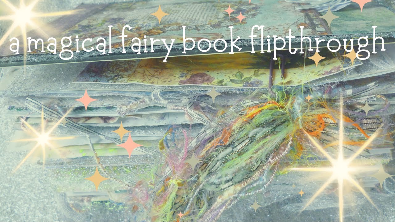A Magical Fairy Book Adventure. Junk Journal Flip Through. - YouTube