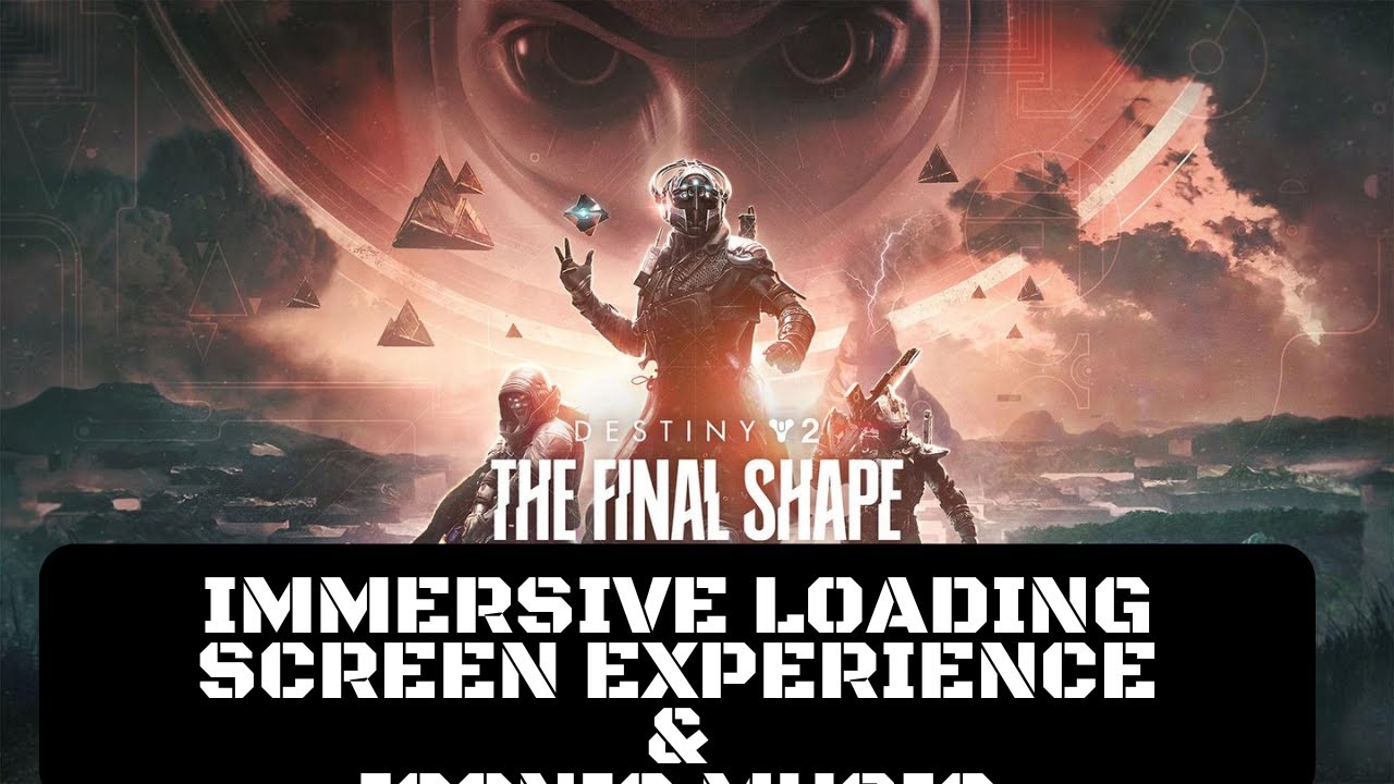 Destiny 2: The Final Shape - Immersive Loading Screen Experience ...