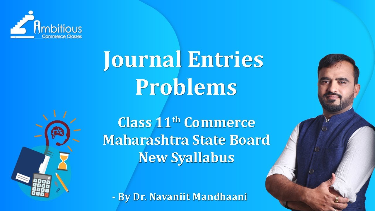 Journal Entries Problems Lecture 4 11th Commerce New Syllabus journal-entries-problems-lecture-4-11th-commerce-new-syllabus