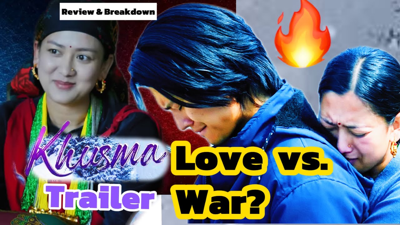 Khushma Movie Trailer REVIEW & BREAKDOWN 🔥🤯नयाँ जोडिले आगो लाउँछ🔥 That ...