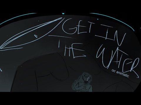 Get In The Water / oc animatic - YouTube