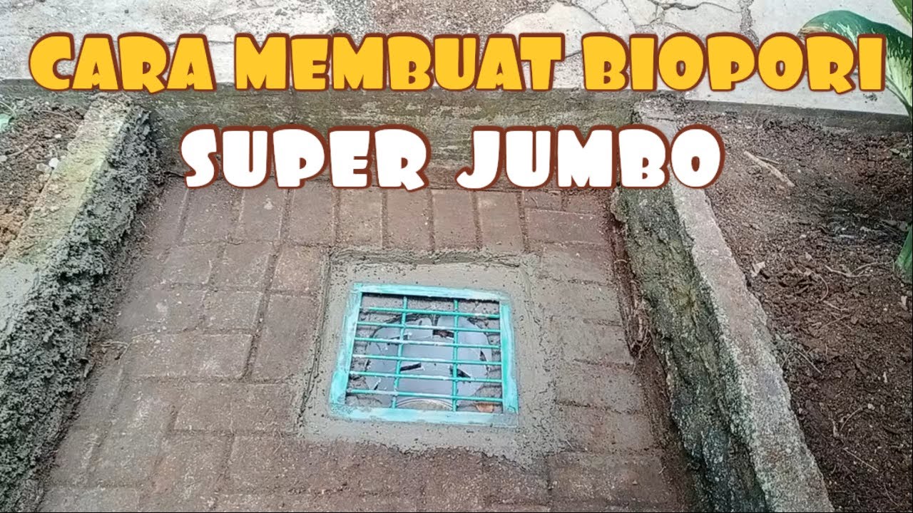 Cara Membuat Lubang Biopori Super Jumbo Youtube