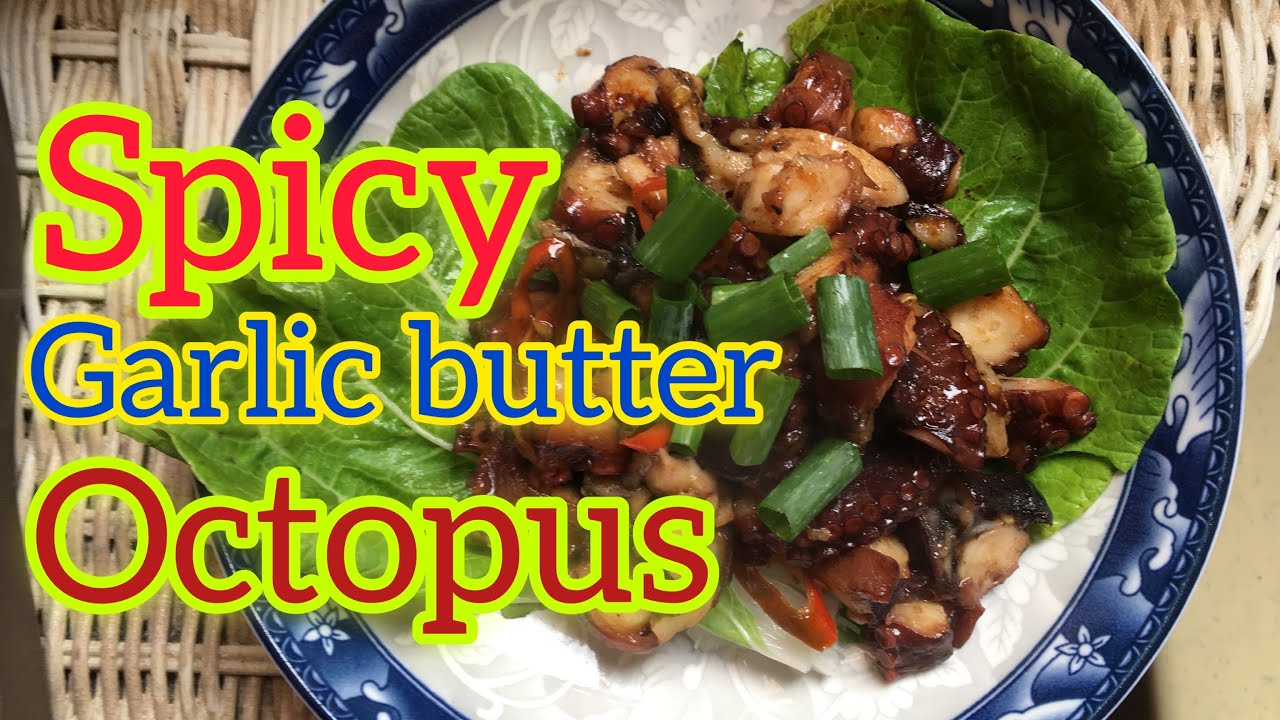 SPICY GARLIC BUTTER OCTOPUS | HOW TO COOK OCTOPUS | PAANO MAGLUTO NG ...