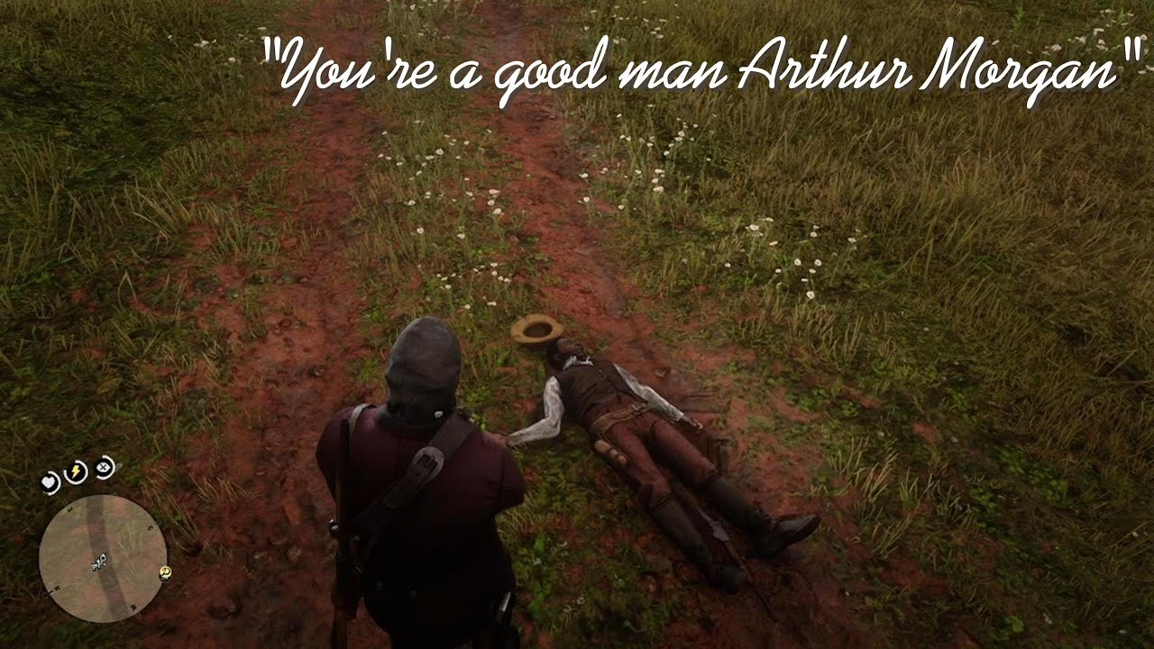"You're a good man Arthur Morgan." - YouTube