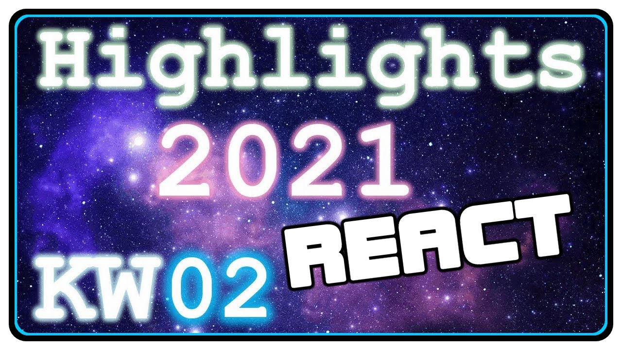 React: Highlights 2021 KW 02 - YouTube