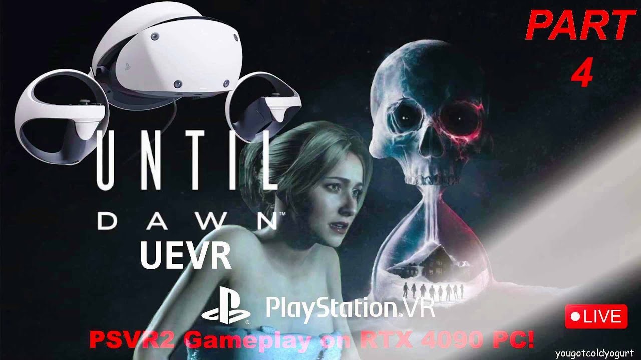 Pt.4 UNTIL DAWN PlayStation VR2 PC! UEVR Mod Live VR Remake Gameplay ...
