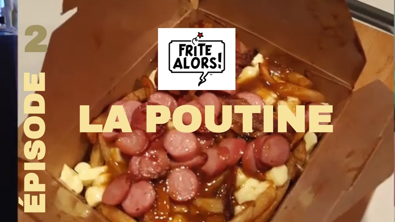 POUTINE QUÉBÉCOISE TEST FRITES ALORS PODCAST QUÉBEC POUTINE QUÉBÉCOISE ...