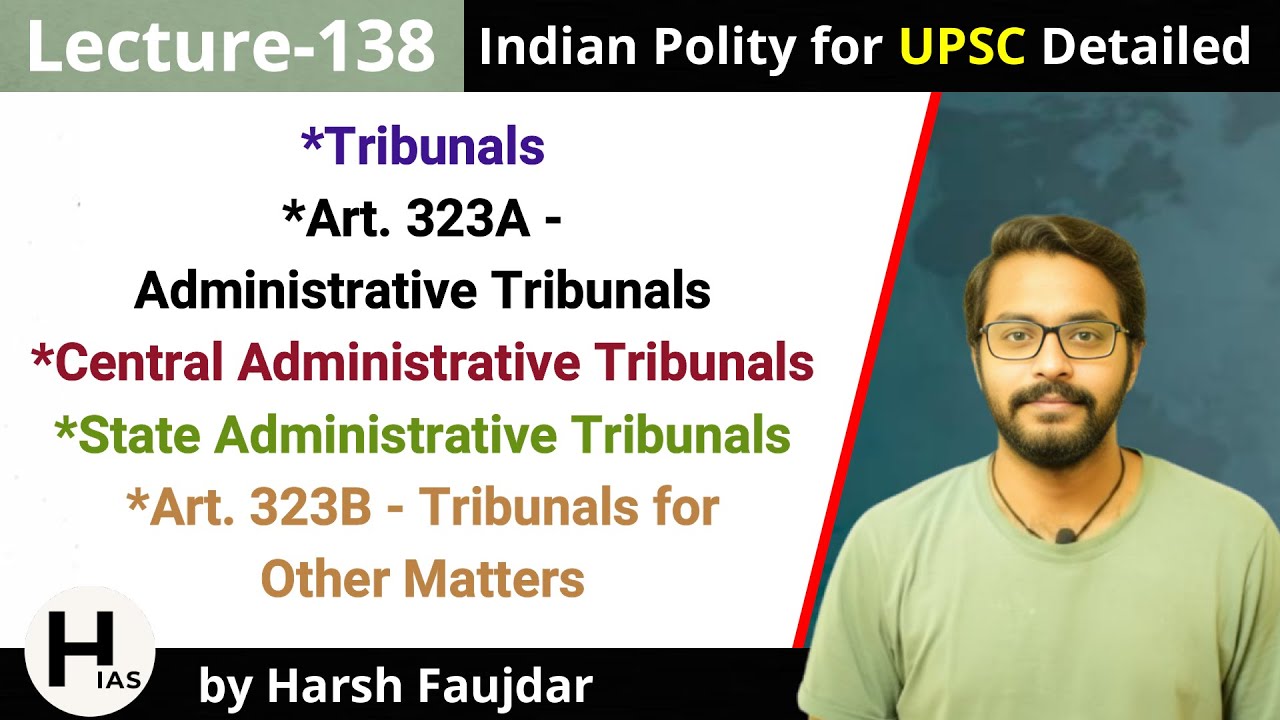 L138: Central & State Administrative Tribunals - Article 323A & 323B ...