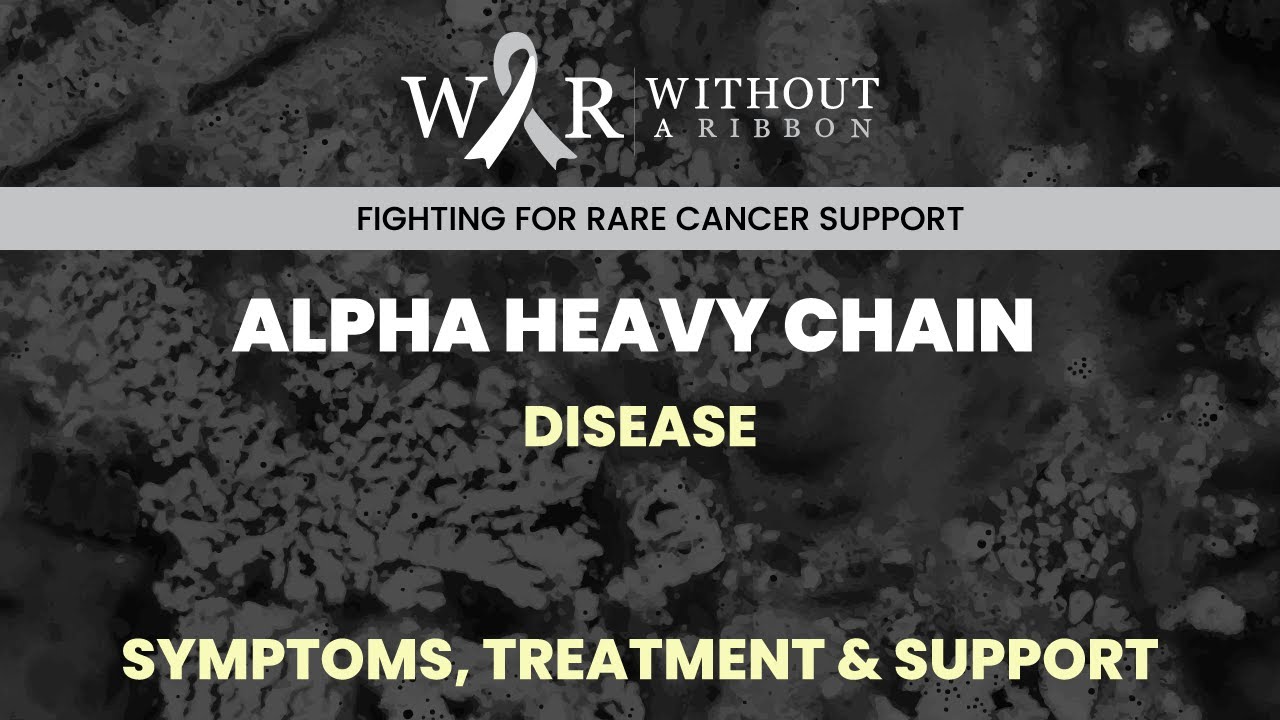 Alpha heavy chain disease - Without a Ribbon - YouTube