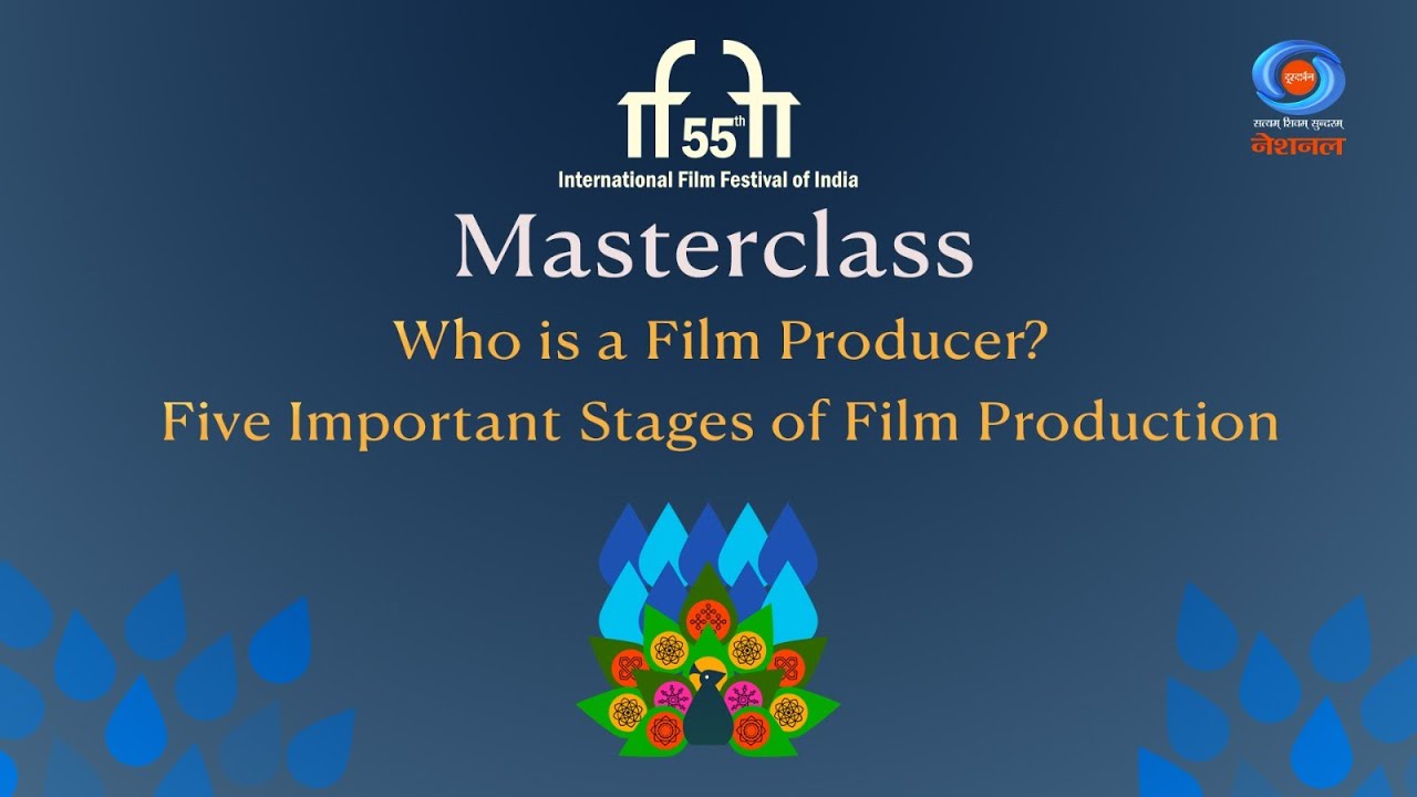 Masterclass | Who is a Film Producer? - Five Important Stages of Film ...