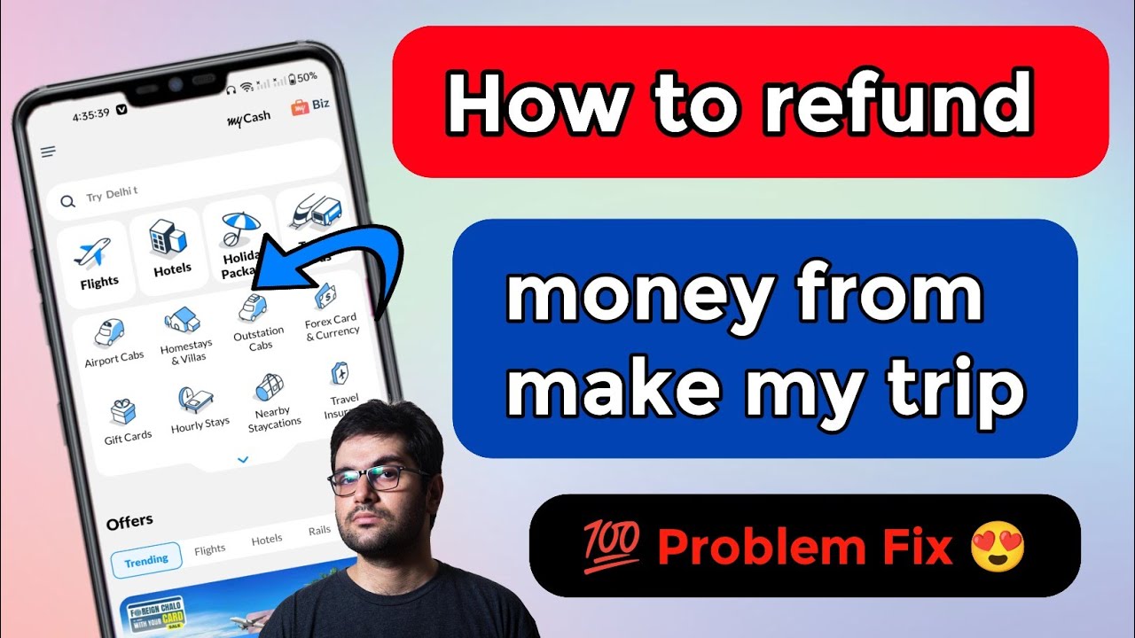 how to refund money from make my trip - YouTube