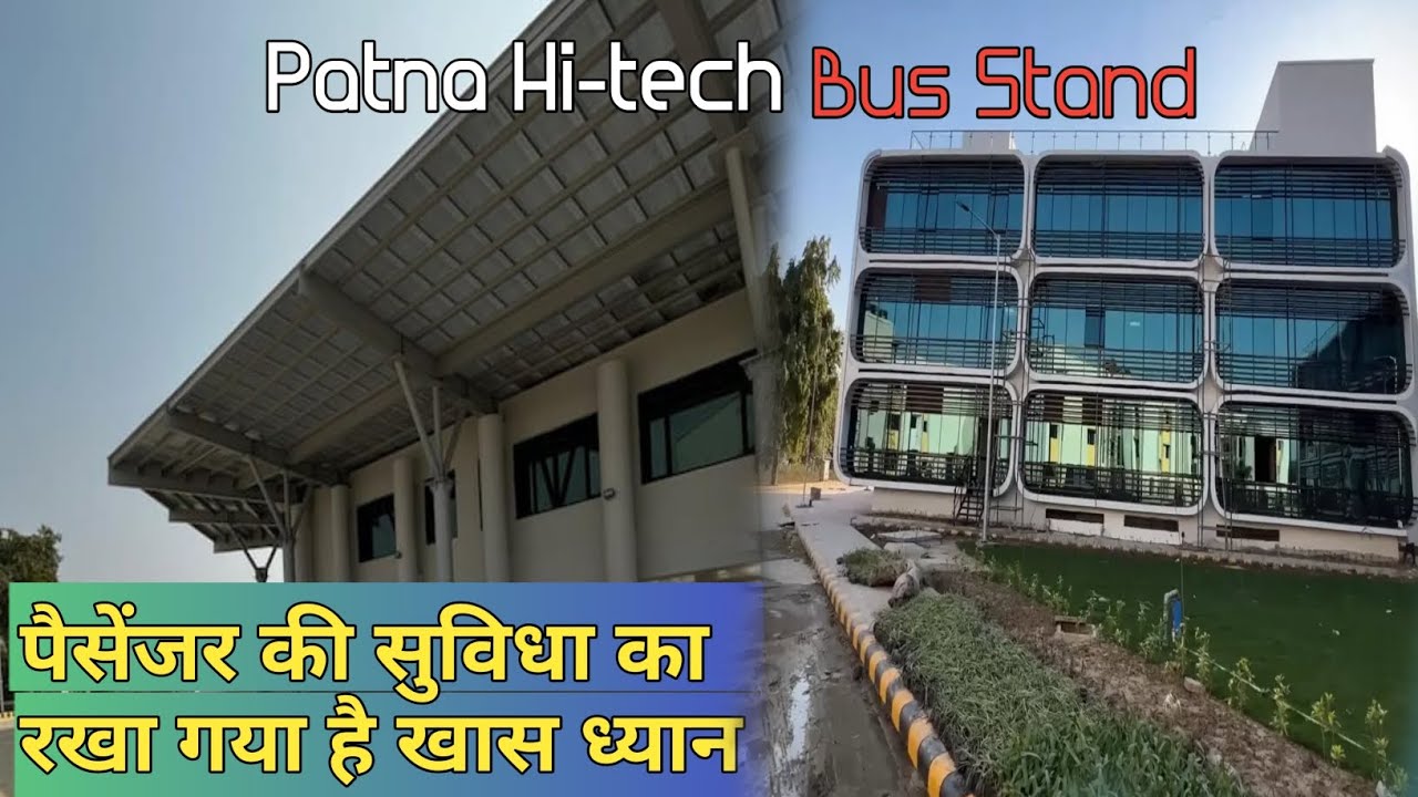 Patna New Hi-Tech Bus Stand Phulwari | सारी सुविधा एक Campus में ...