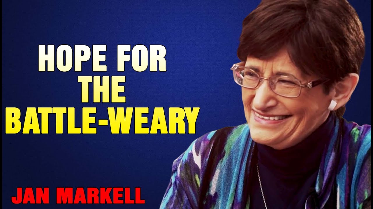 Jan Markell Ministries 2023 - Hope for the Battle-Weary - YouTube