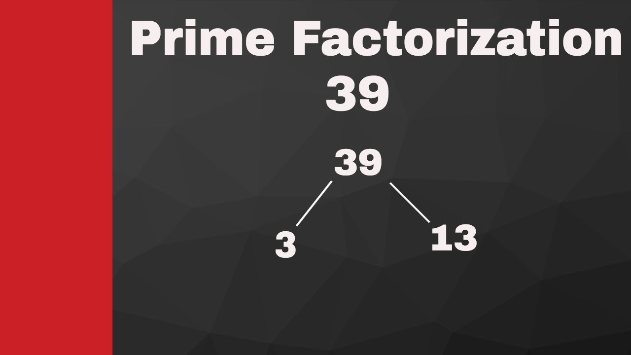Prime Factorization Of 39 And 85 YouTube