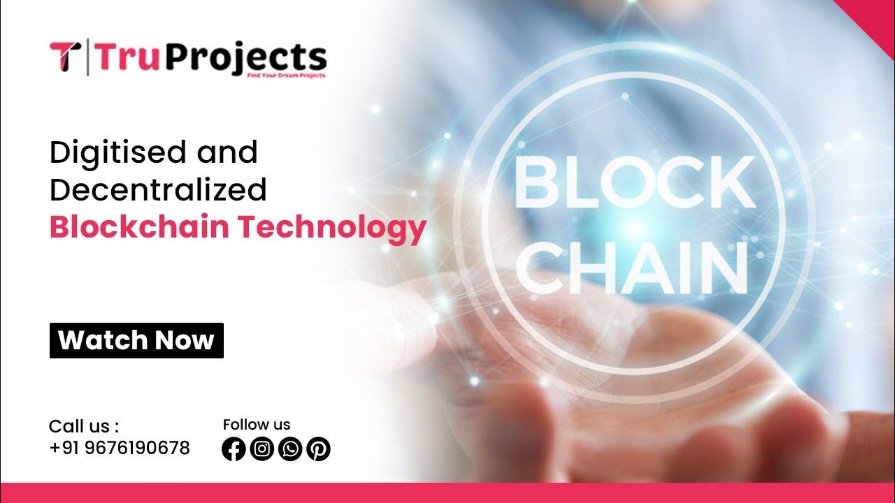 Digitised and Decentralized Blockchain Technology || BTECH BLOCK CHAIN ...