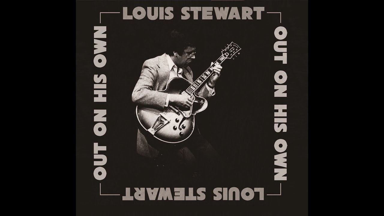 Louis Stewart – Out On His Own – Re-released on 24 February 2023 on ...