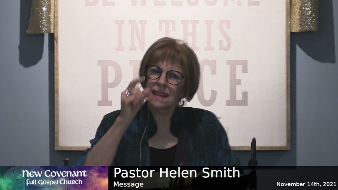 November 14 2021 Pastor Helen with the Message - YouTube