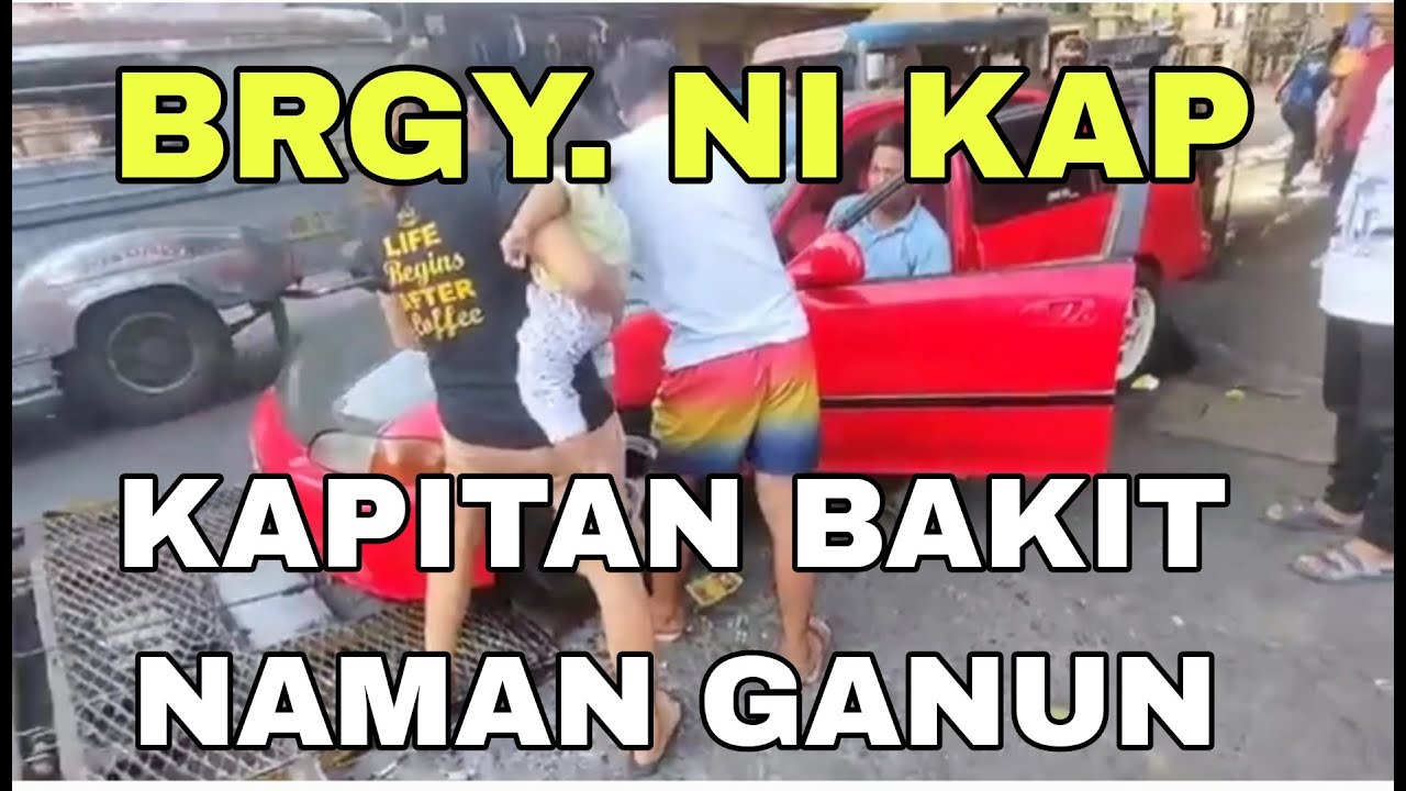 BRGY NI KAP SOBRANG GULO HINDI KAYANG AYUSIN - YouTube