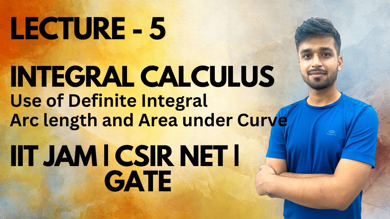Lecture 5 | Arc length and Area under Curve | IIT-JAM | Csir Net | Gate ...
