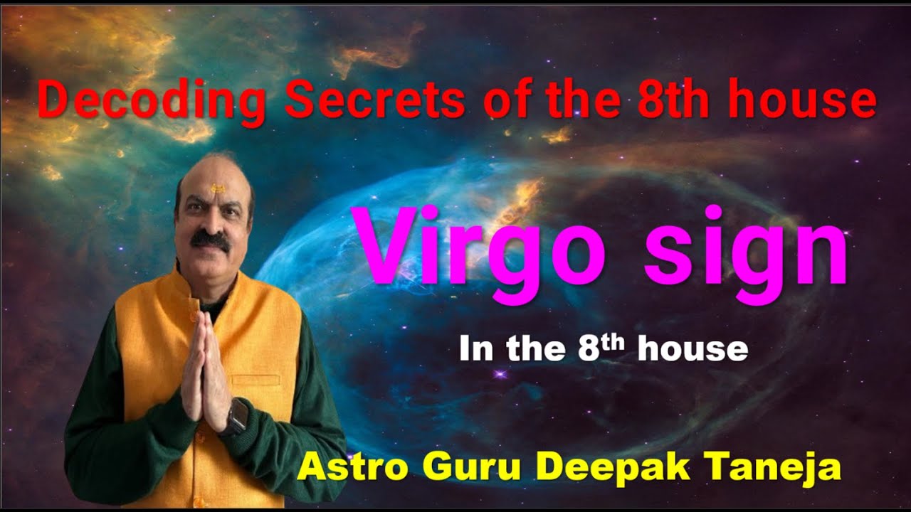 Decoding Secrets of the 8th house, Virgo sign, Astro Guru Deepak Taneja ...