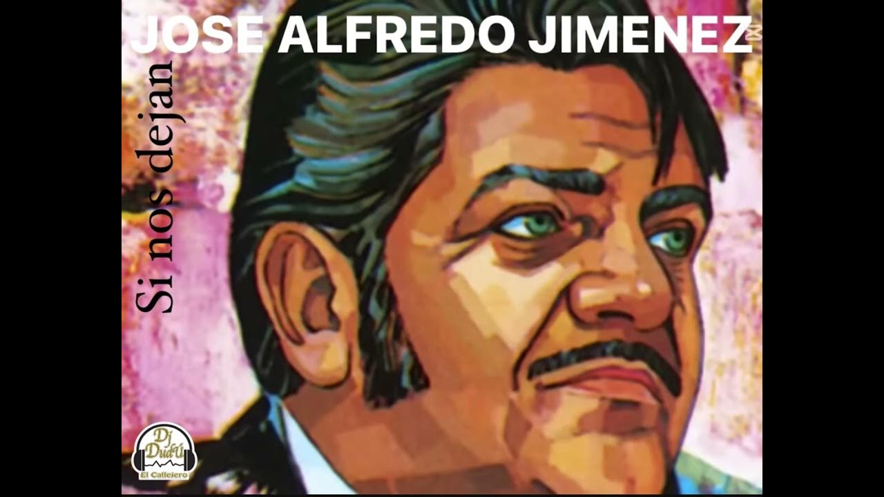 Si nos dejan - José Alfredo Jiménez - YouTube