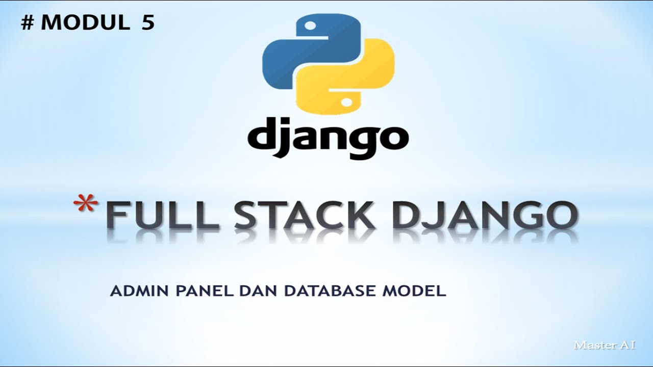 Full Stack Django Pembahasan Modul 5 Admin Panel dan database model Django - YouTube