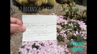 Top 2 Botanical Gardens in Los Angeles | Finding Tesoros