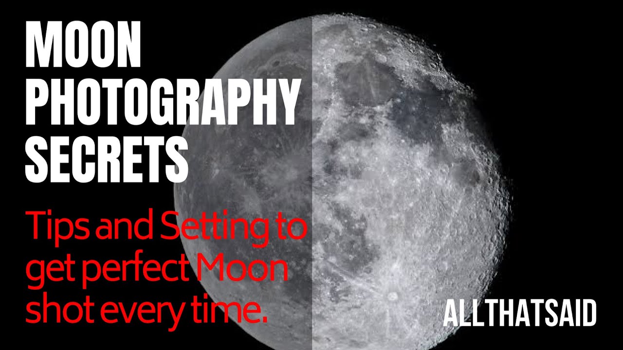 Moon Photography Tips and Settings | Perfect Shot Everytime ...
