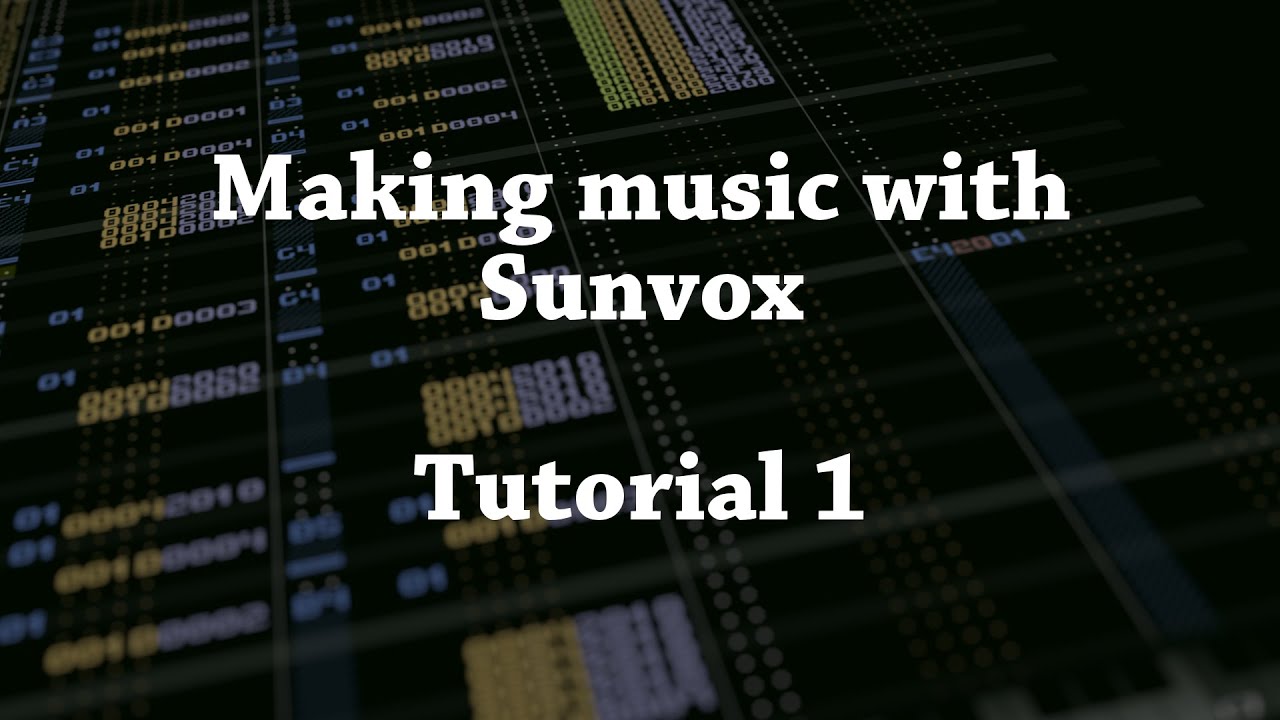 Making Music with SunVox Tutorial 1 - YouTube
