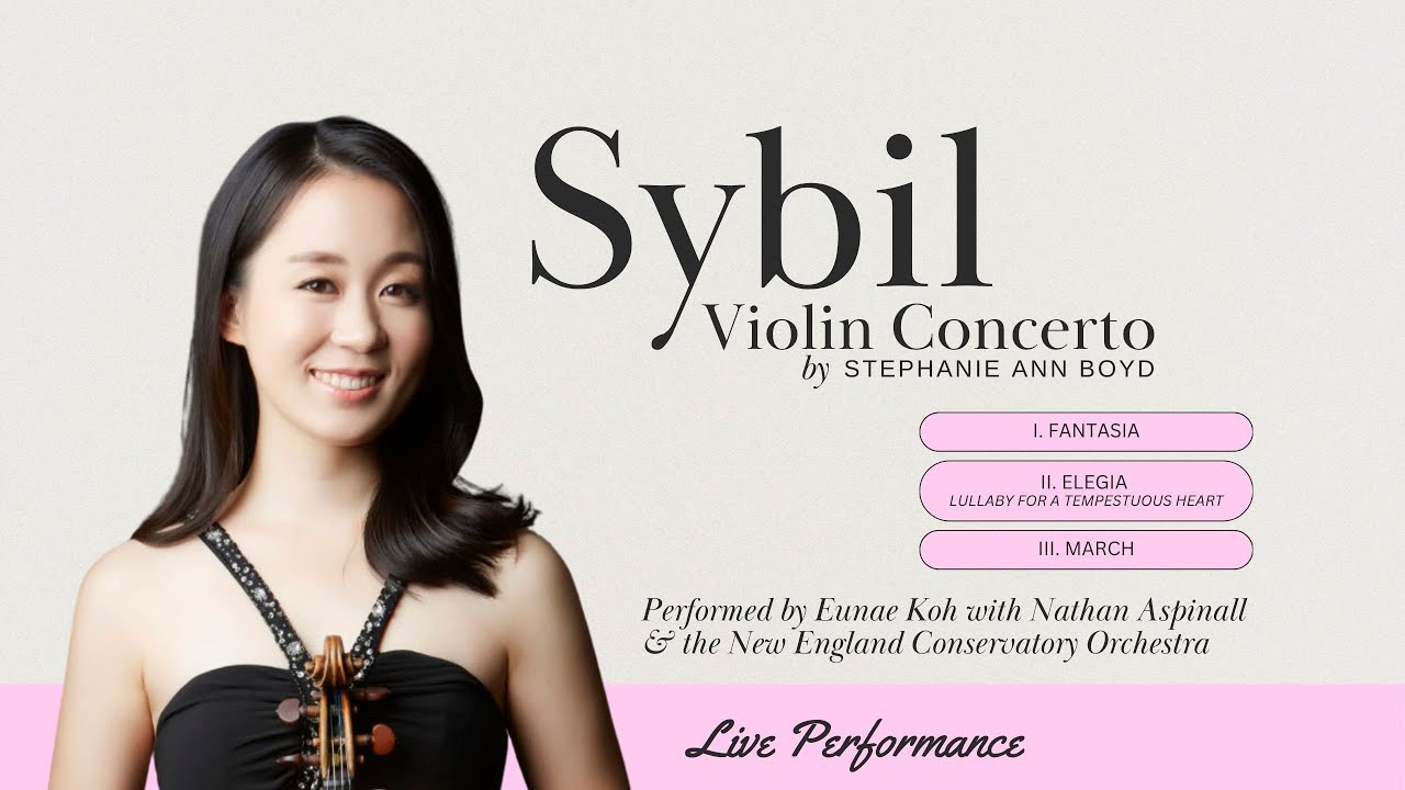 SYBIL | Violin Concerto | Premiere | Eunae Koh + Nathan Aspinal + New ...