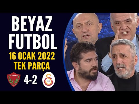 Beyaz Futbol 16 Ocak 2022 Tek Parça ( Hatayspor 4-2 Galatasaray )