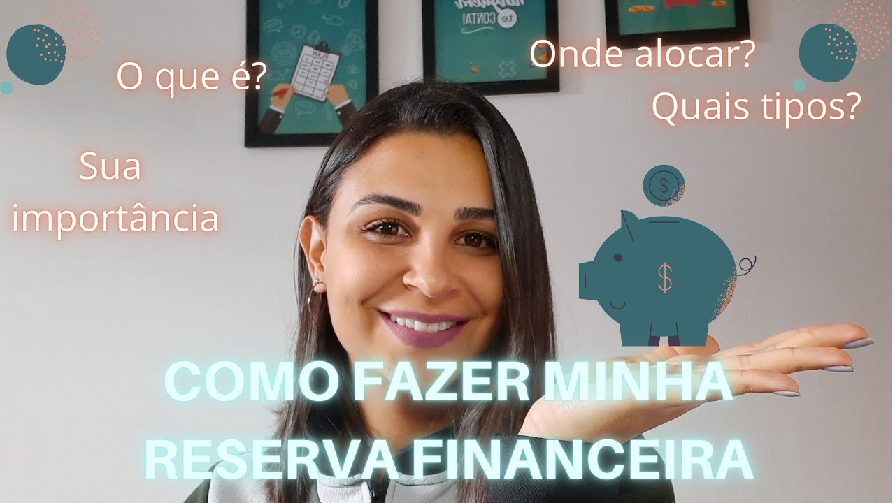 Como fazer minha RESERVA FINANCEIRA - YouTube