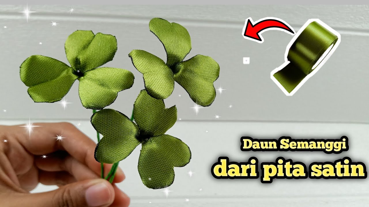 Daun Semanggi dari Pita Satin | DIY Daun hias - YouTube