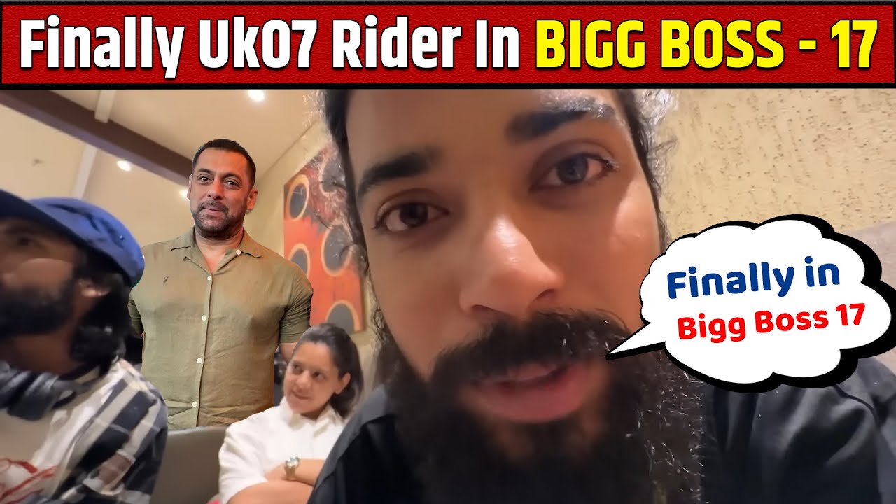 Finally Uk07 Rider In Bigg Boss 17 Confirmed 😃 🎉?? Babu Bhaiya In Bigg ...