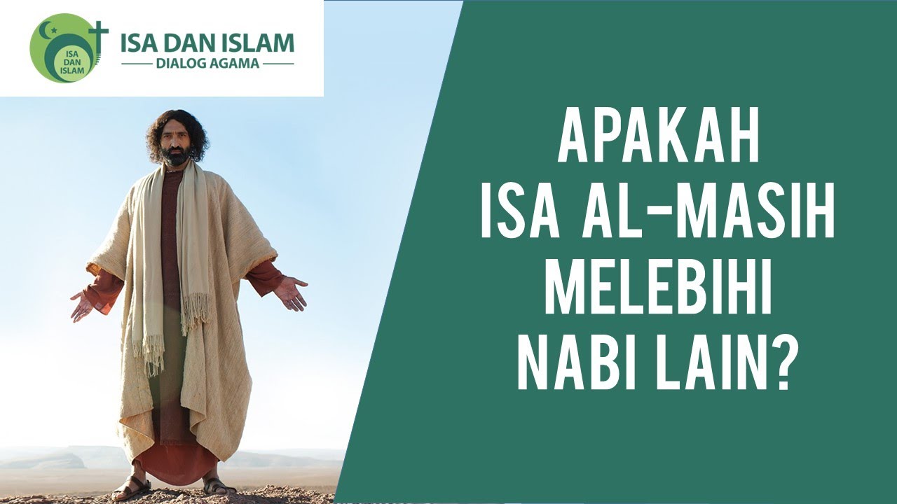Apakah Isa Al-Masih Melebihi Nabi Lain? - YouTube